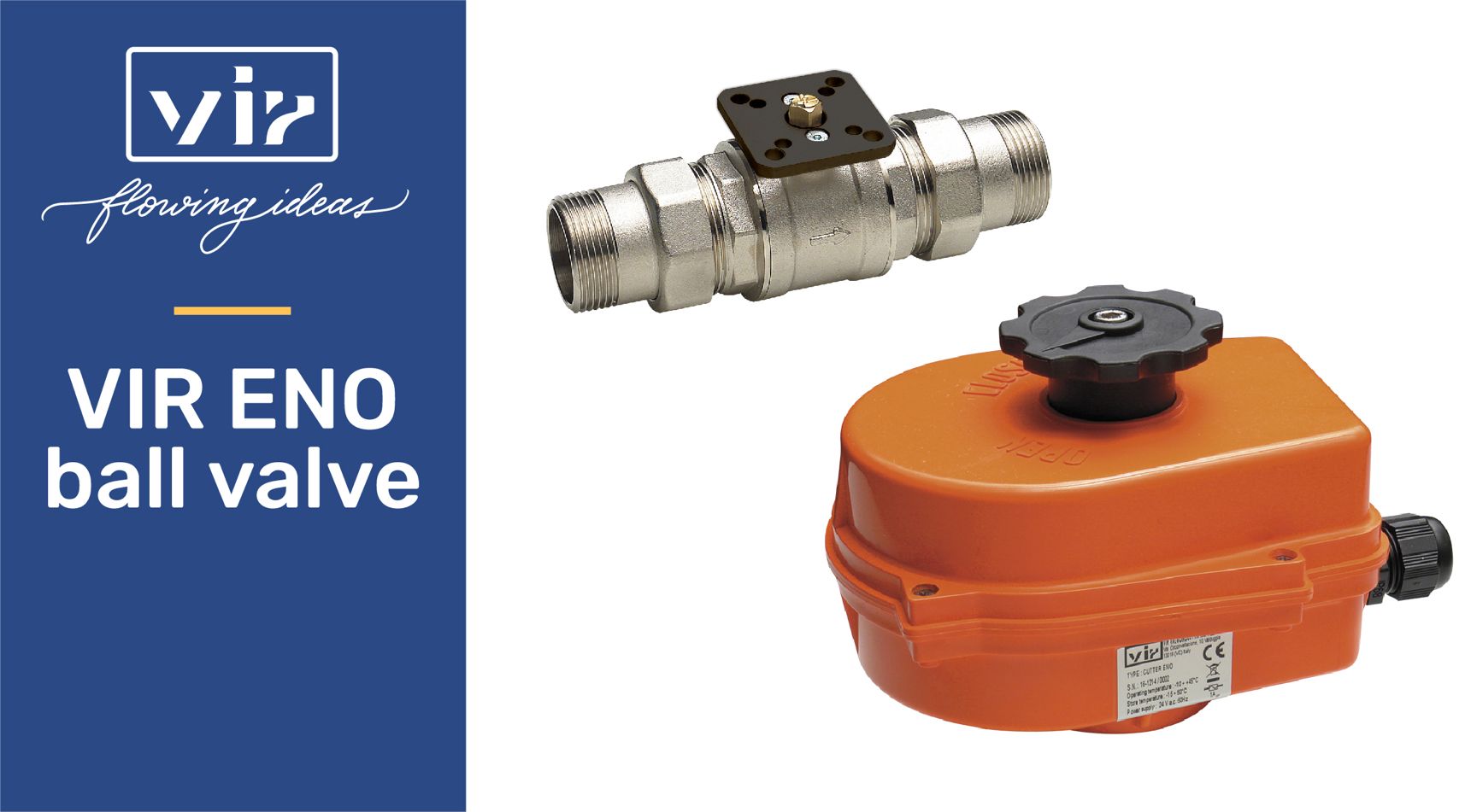 Presenting VIR’s ENO Ball Valve and Actuator - VIR